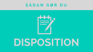 Sådan laver du en disposition